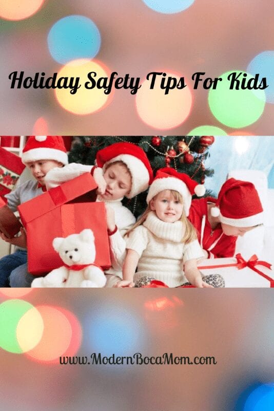 Holiday Safety Tips for Kids: MBMom's Top 10 - Modern Boca Mom